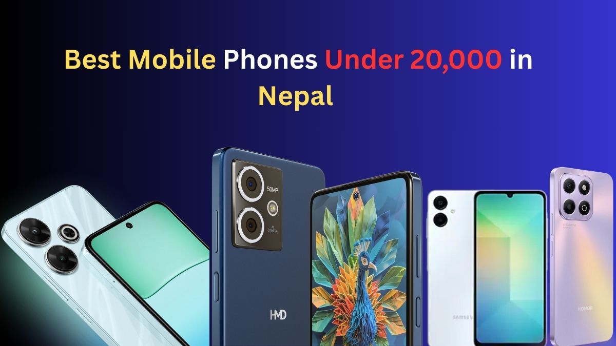 Best Mobile Phones under 20000 in Nepal | godigitalinfo.com-